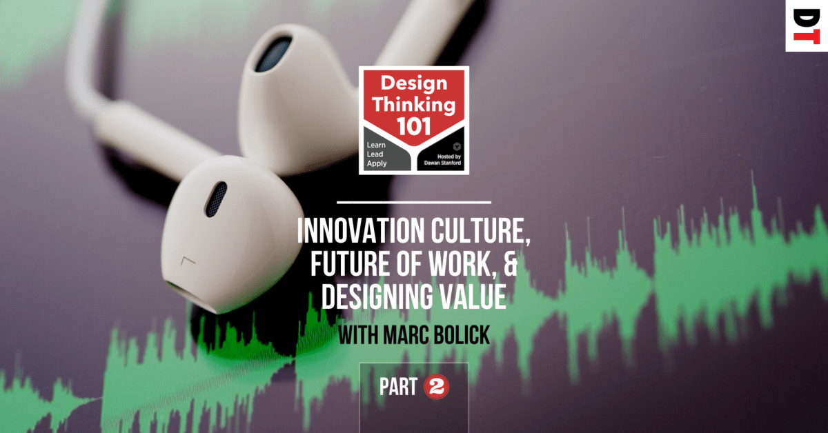 Interview: Innovation Culture, Future of Work, Designing Value—Part 1 – Rethinkers Global